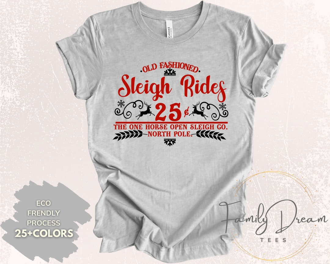 Old Fashioned Sleigh Rides Shirt, One Horse Open Sleigh, 25th ...
