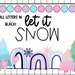 Let It Snow Winter Bulletin Board for Classroom, or Winter Door Decor ...