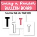 Reading Bulletin Board for Classroom Library, Today a Reader Tomorrow a ...