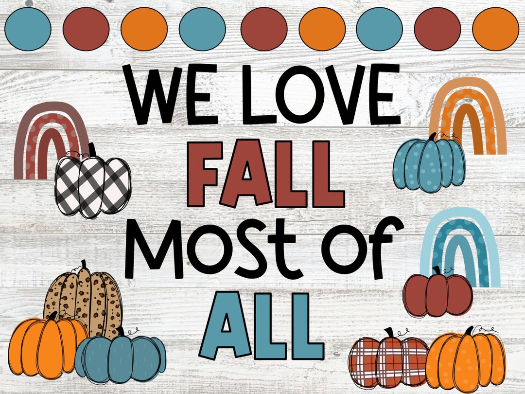 We Love Fall Most of All Fall Bulletin Board and Fall Door Decor for ...
