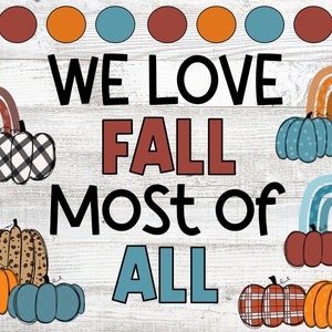 We Love Fall Most of All Fall Bulletin Board and Fall Door Decor for ...