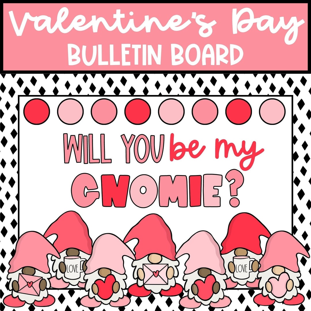Valentine's Day Bulletin Board, Classroom Decor, Gnomes Bulletin Board ...
