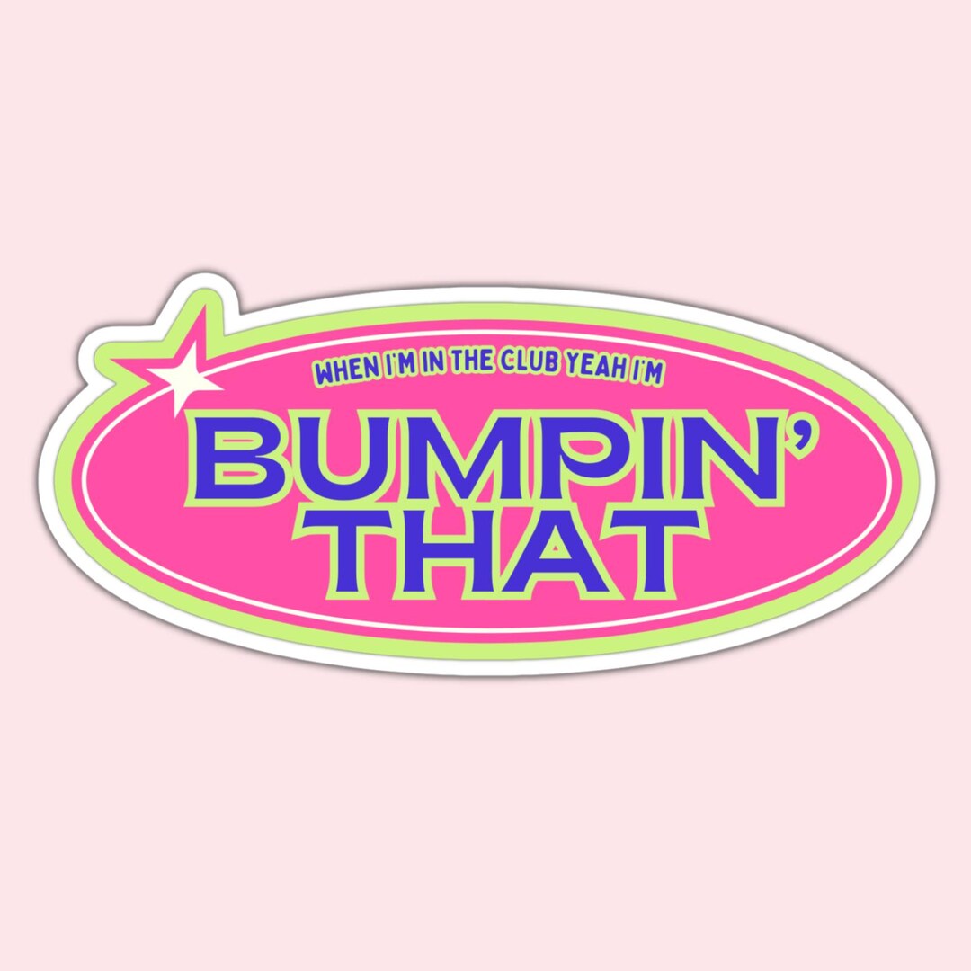 Charli XCX Bumpin' That Sticker | Brat Sticker | Brat Summer - Etsy