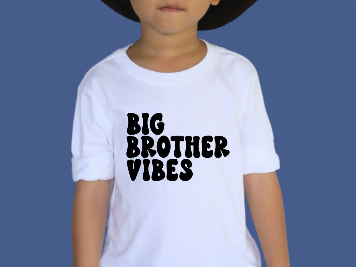 Big Brother Vibes SVG, Brother SVG, Cricut SVG, Svgs for Cricut, Big Brother Svg, Kids Png ...