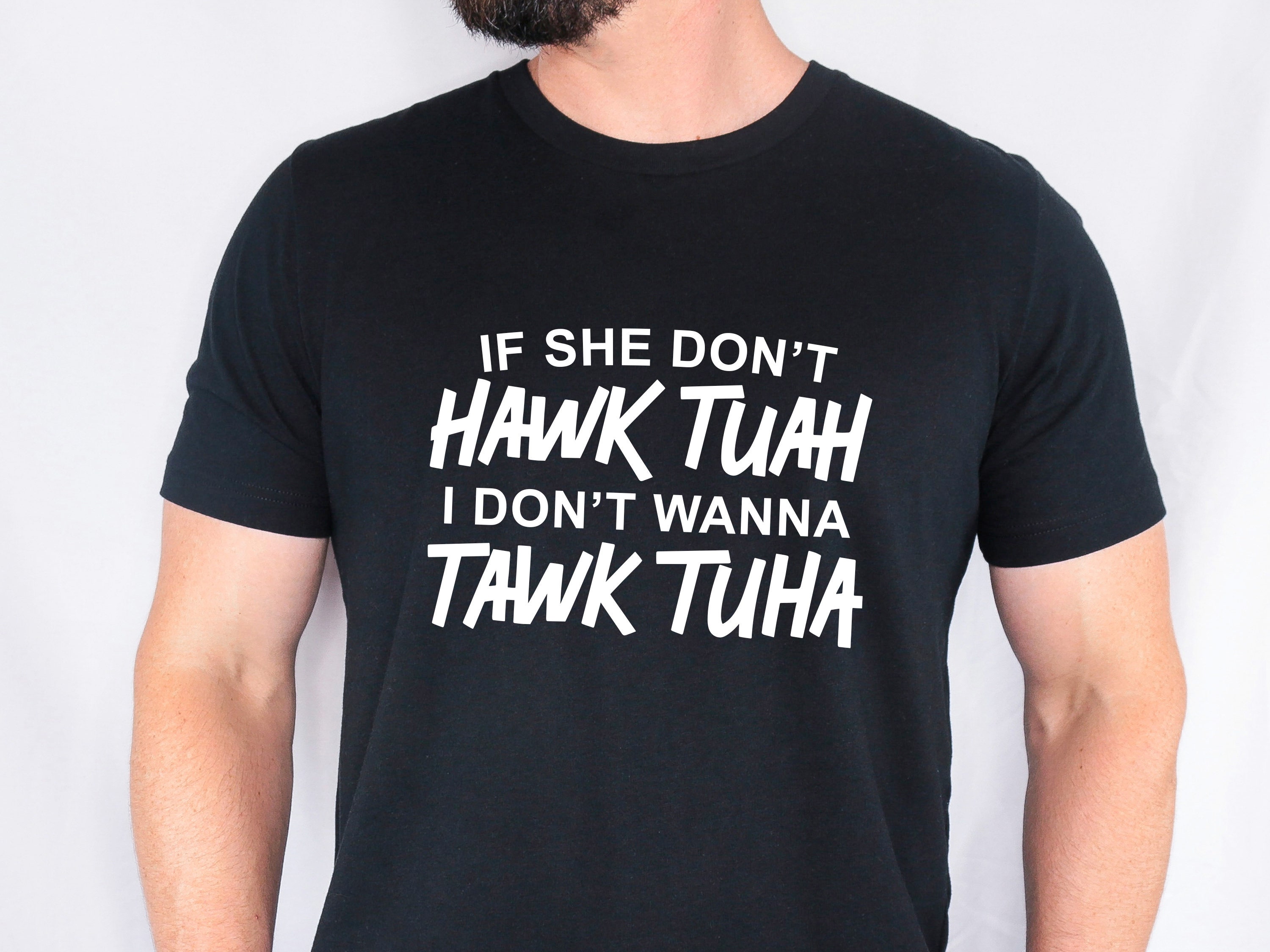 If She Don't Hawk Tuah I Don't Wanna Tawk Tuha SVG, Hawk Tuah SVG, SVG ...