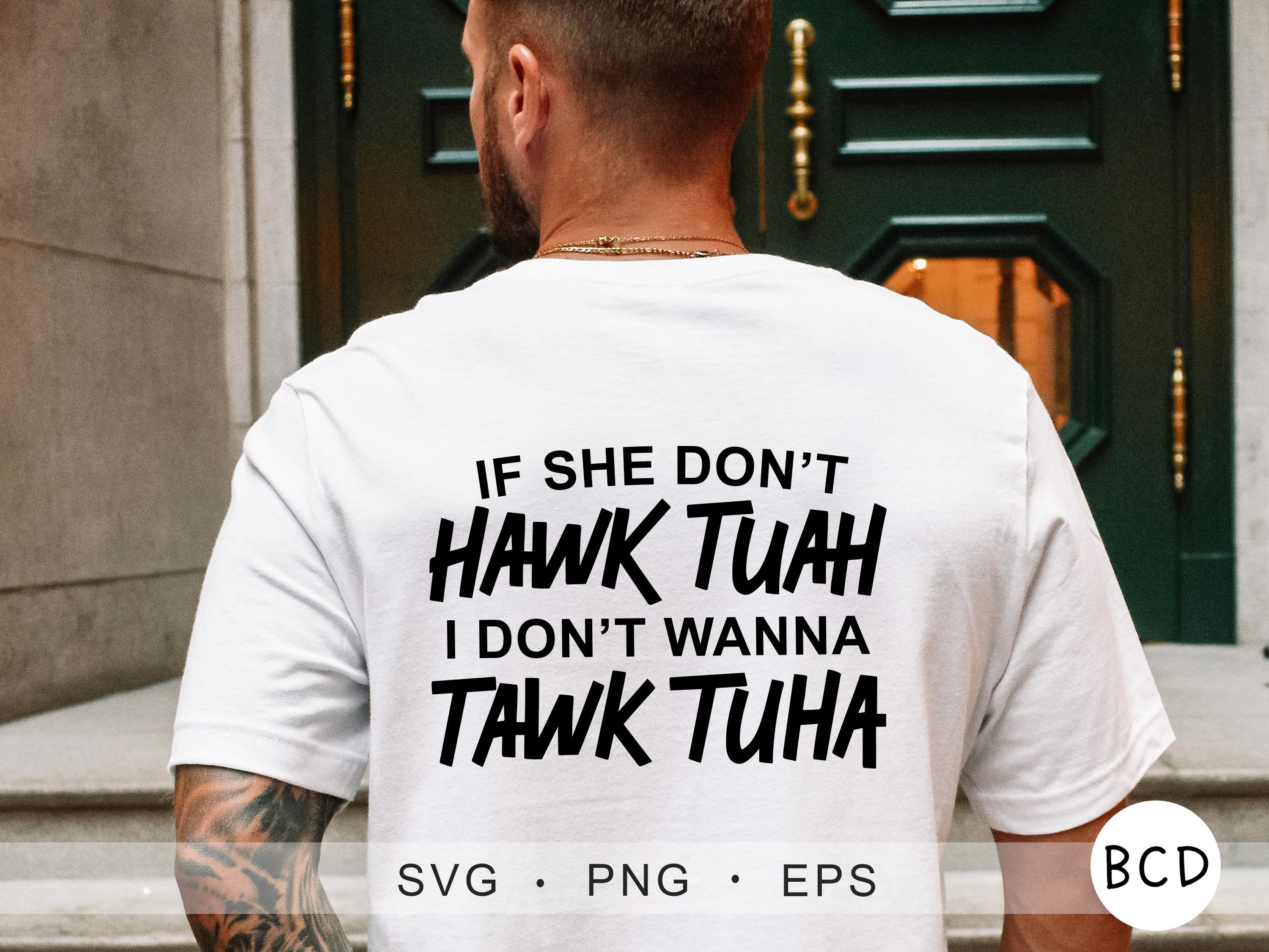 If She Don't Hawk Tuah I Don't Wanna Tawk Tuha SVG, Hawk Tuah SVG, SVG ...