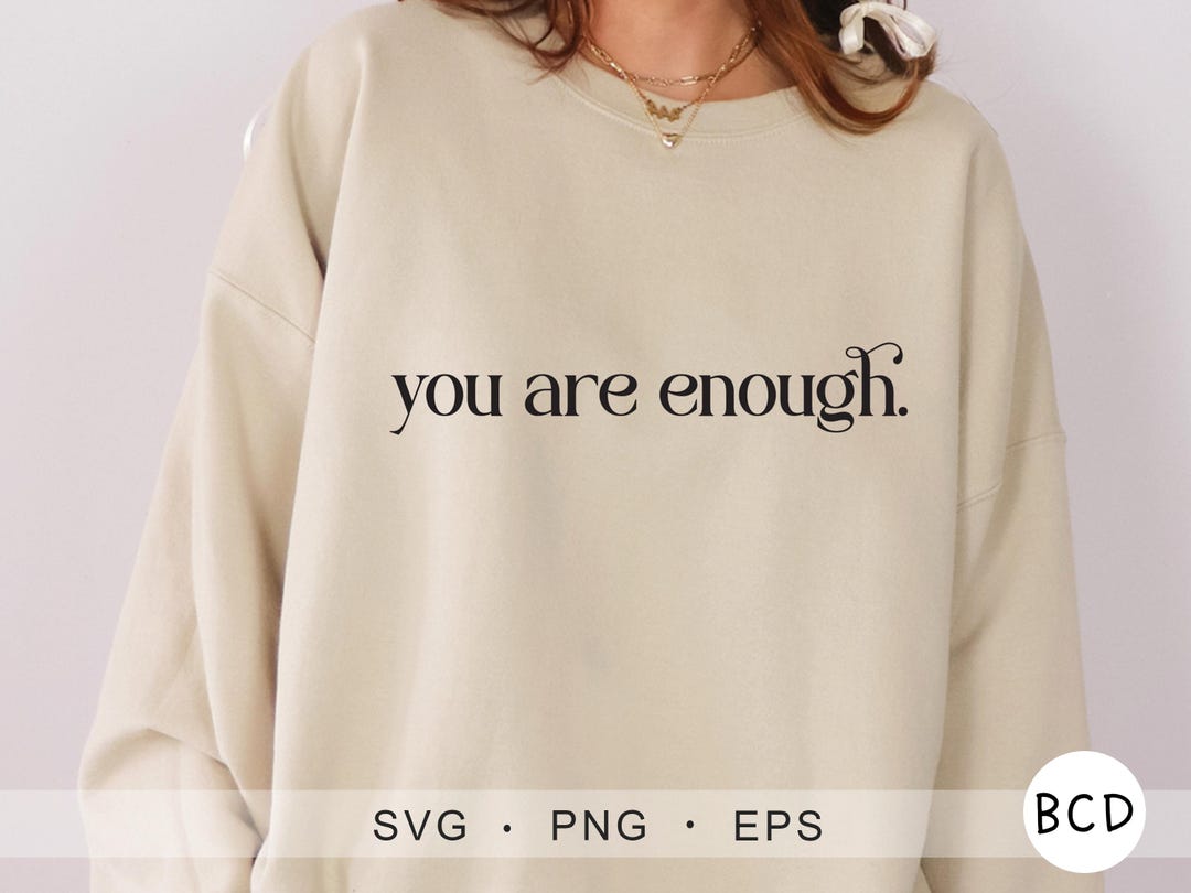 You Are Enough SVG, Self Love SVG, SVG for Cricut, Self Love Svg ...