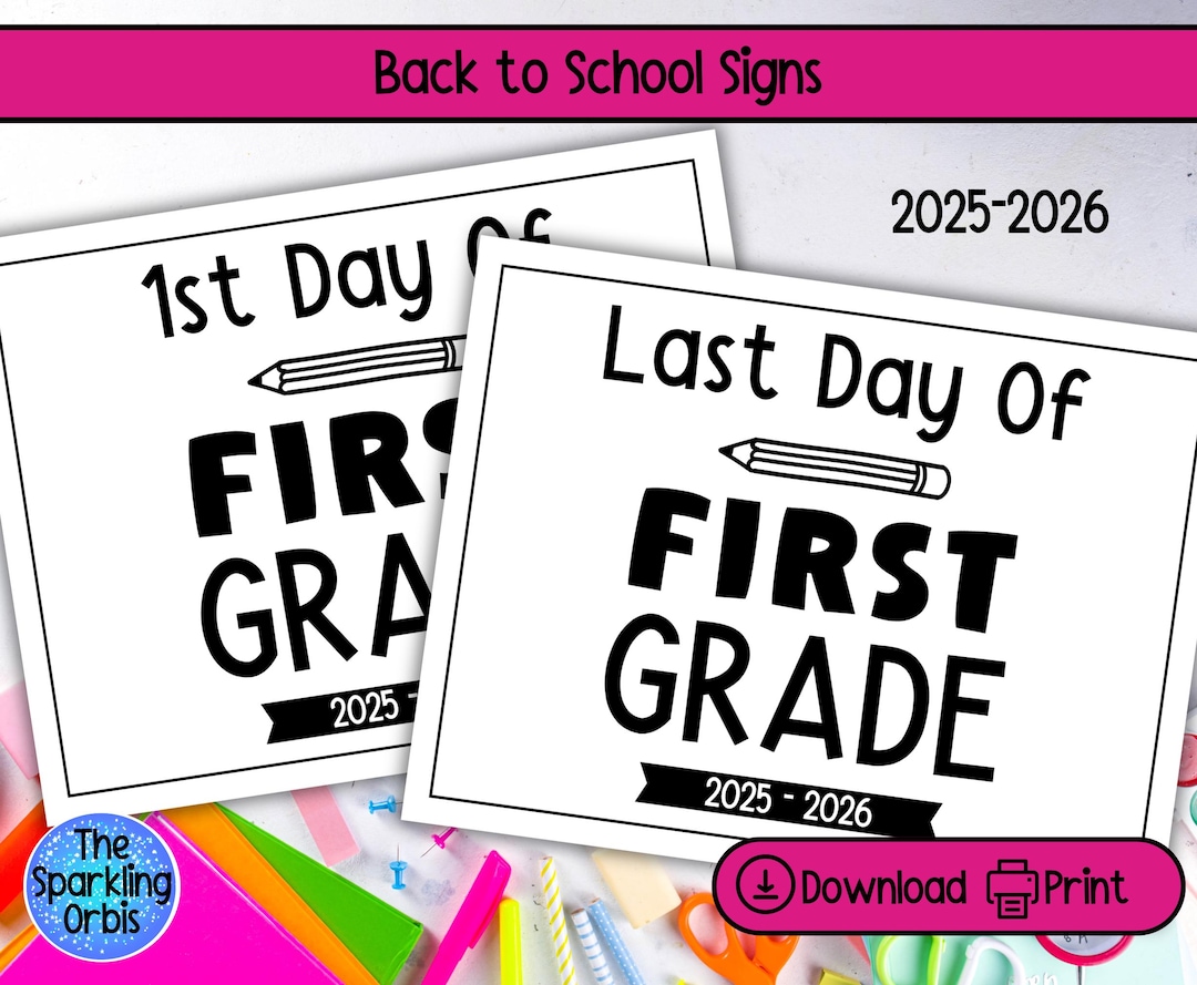 Printable First Day of School Sign | Last Day of School | 2025-2026 ...