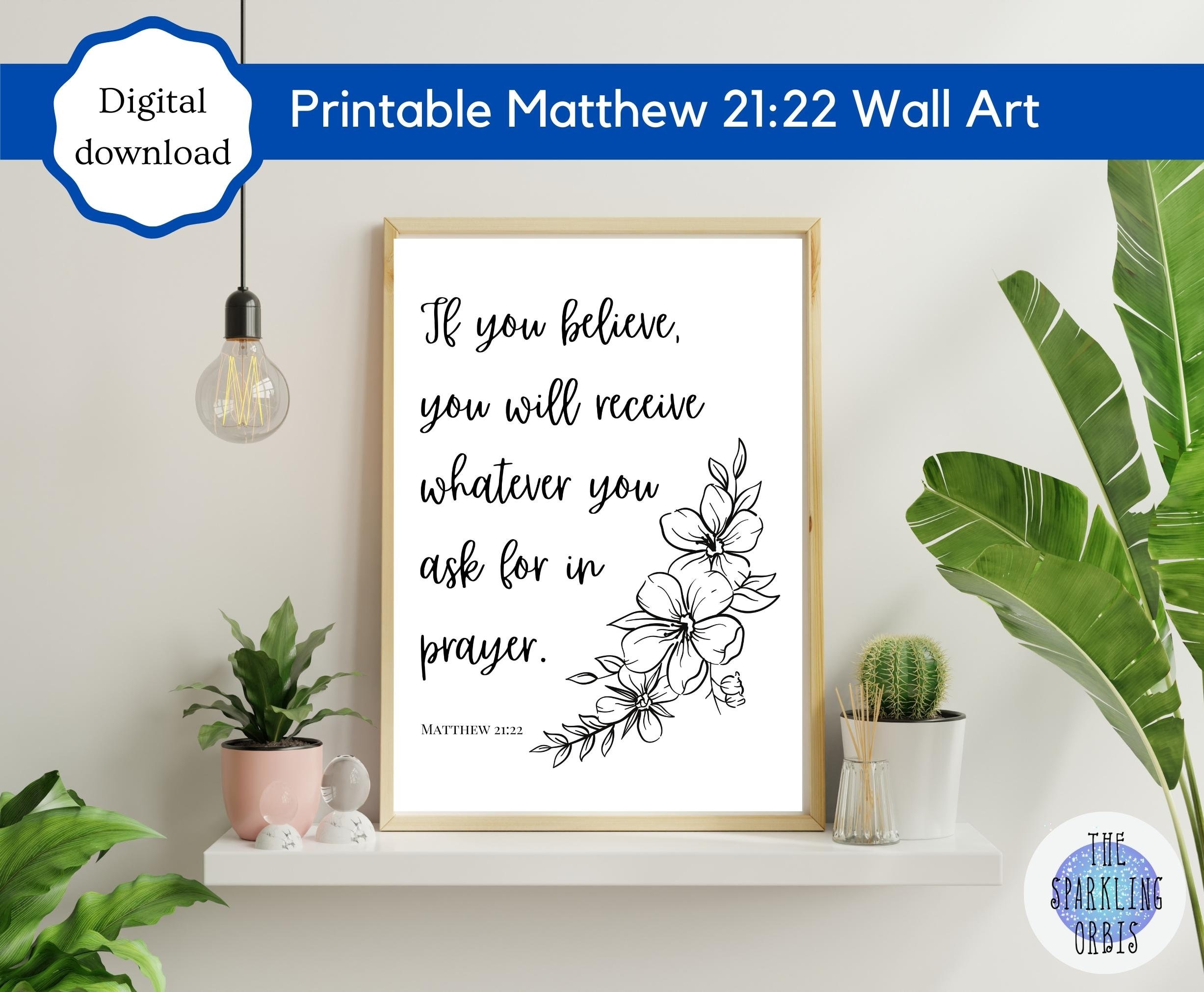 Printable Bible Verse Wall Art | Matthew 21:22 | Christian Wall Art ...