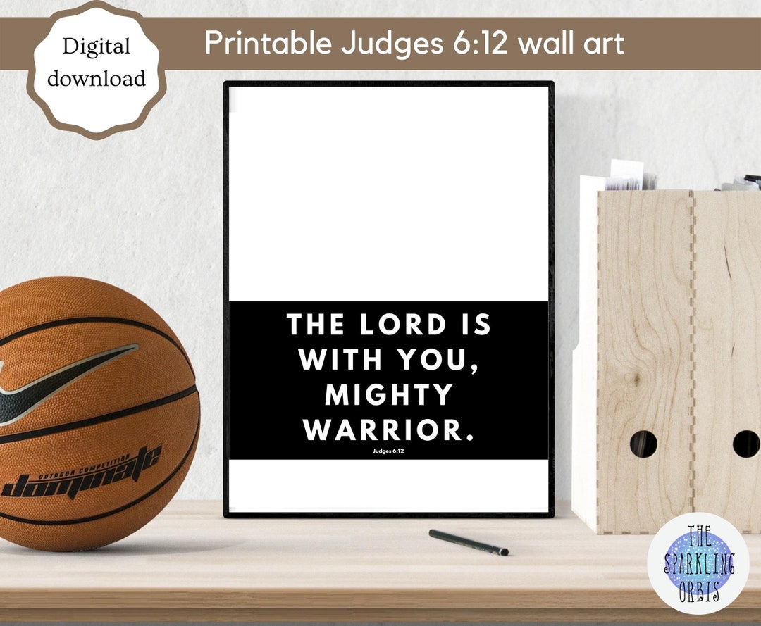 Printable Judges 6:12 Bible Verse Wall Art | Mighty Warrior | Wall Art ...