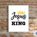 Printable Jesus is King Wall Art | Christian Bedroom Decor | Children's ...