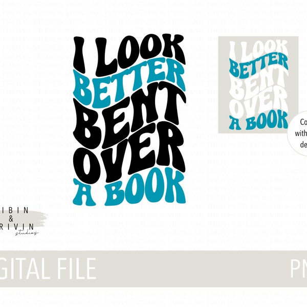 I Look Better Bent Over a Book Png - Etsy