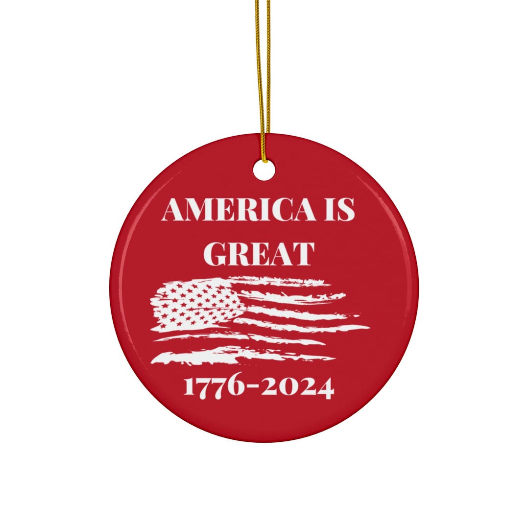America is Great 1776 2024 Ceramic Ornament, 4 Shapes, Gift for ...