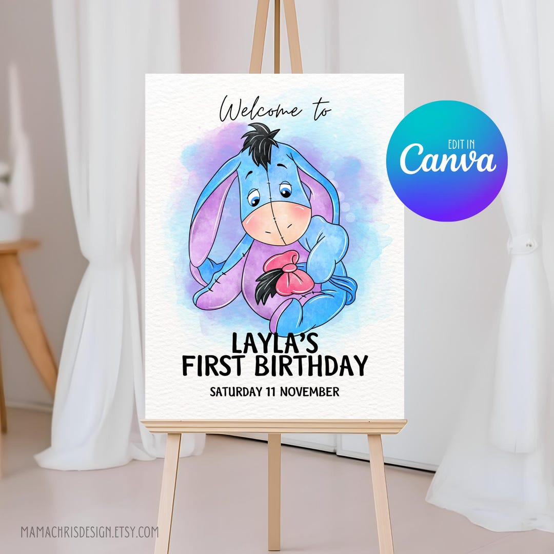 Eeyore Welcome Sign Template, Editable First Birthday Easel Sign ...