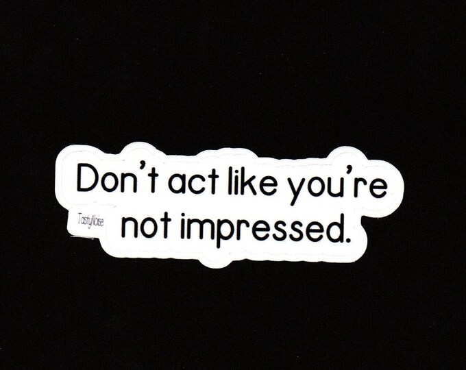 Don't Act Like You're Not Impressed- Anchorman - Ron Burgundy | Vinyl ...