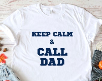 Keep Calm and Call Dad - Etsy