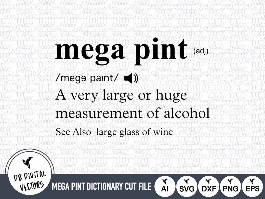Mega Pint Dictionary SVG Files | Time for a Mega Pint Cut Files ...
