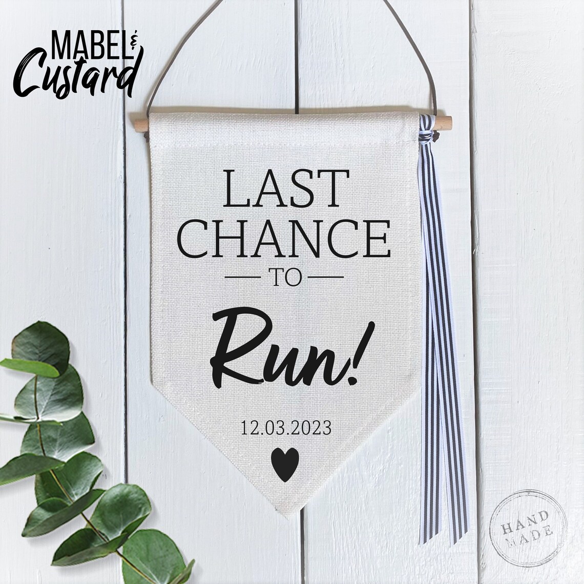 Last Chance to Run Wedding Sign | Personalised Last Chance to Run Sign ...