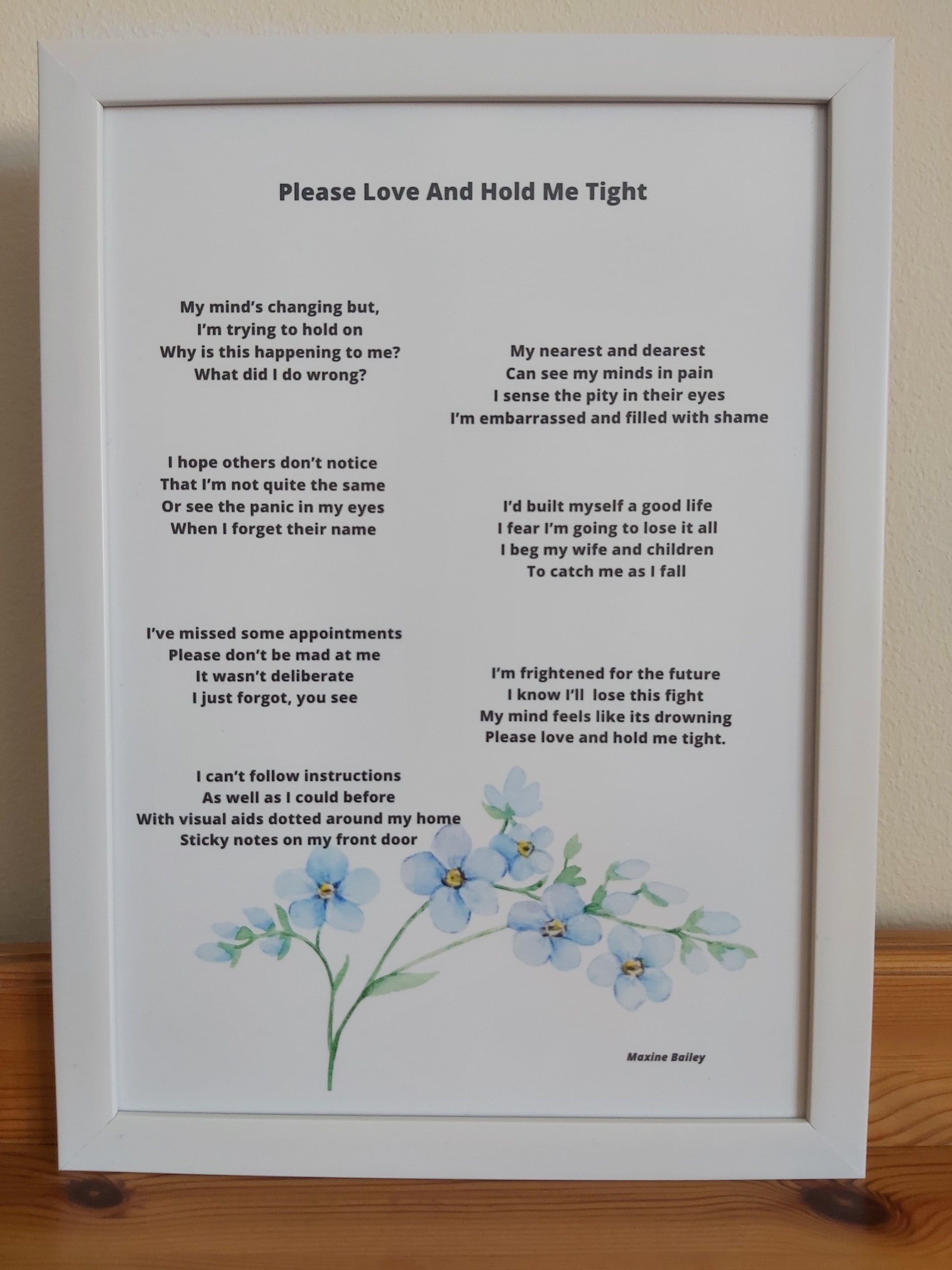 Dementia/alzheimer's Poem - Please Love and Hold Me Tight - a Poem From ...