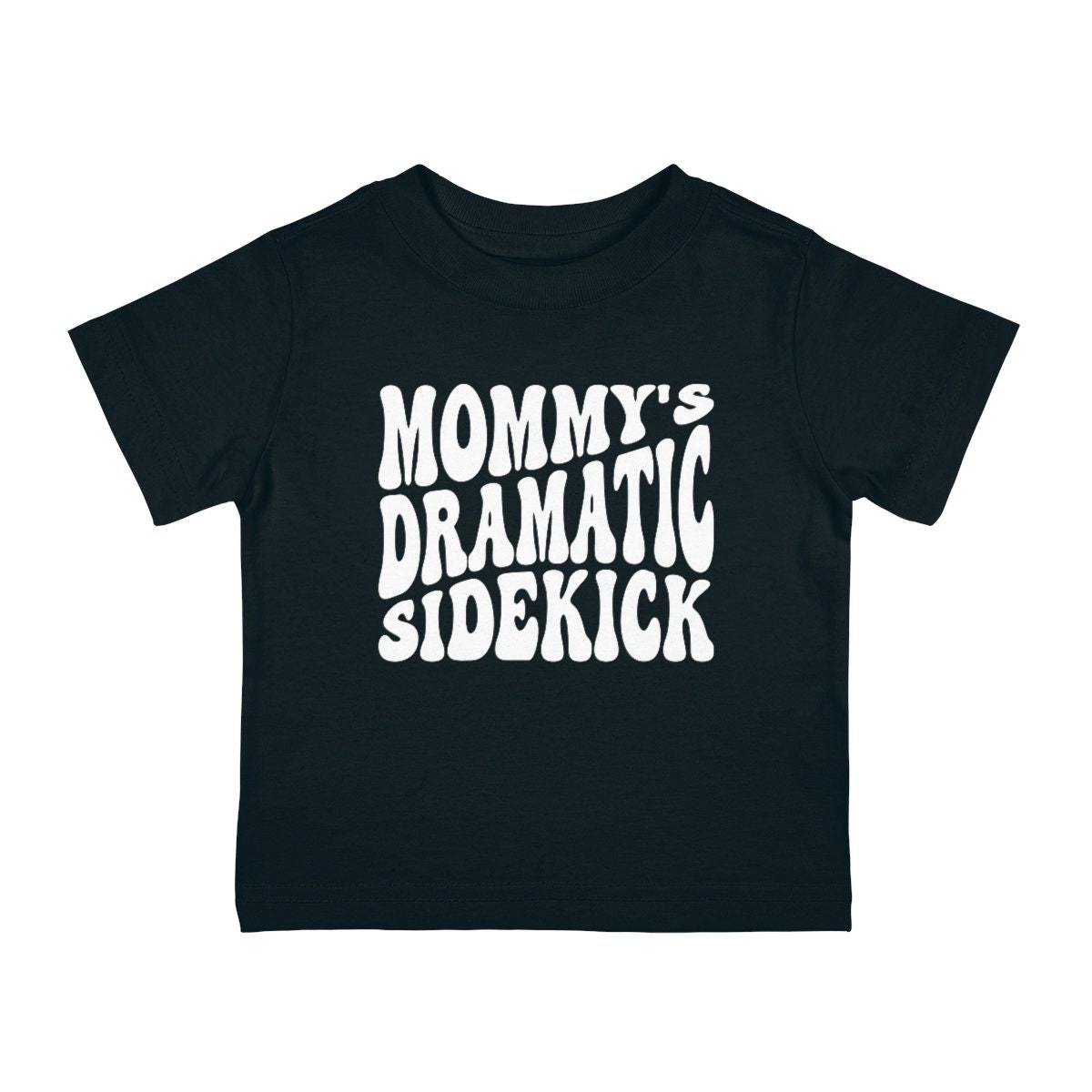 Mommy's Dramatic Sidekick Toddler Shirt, Funny Toddler Shirts, Mommy's ...