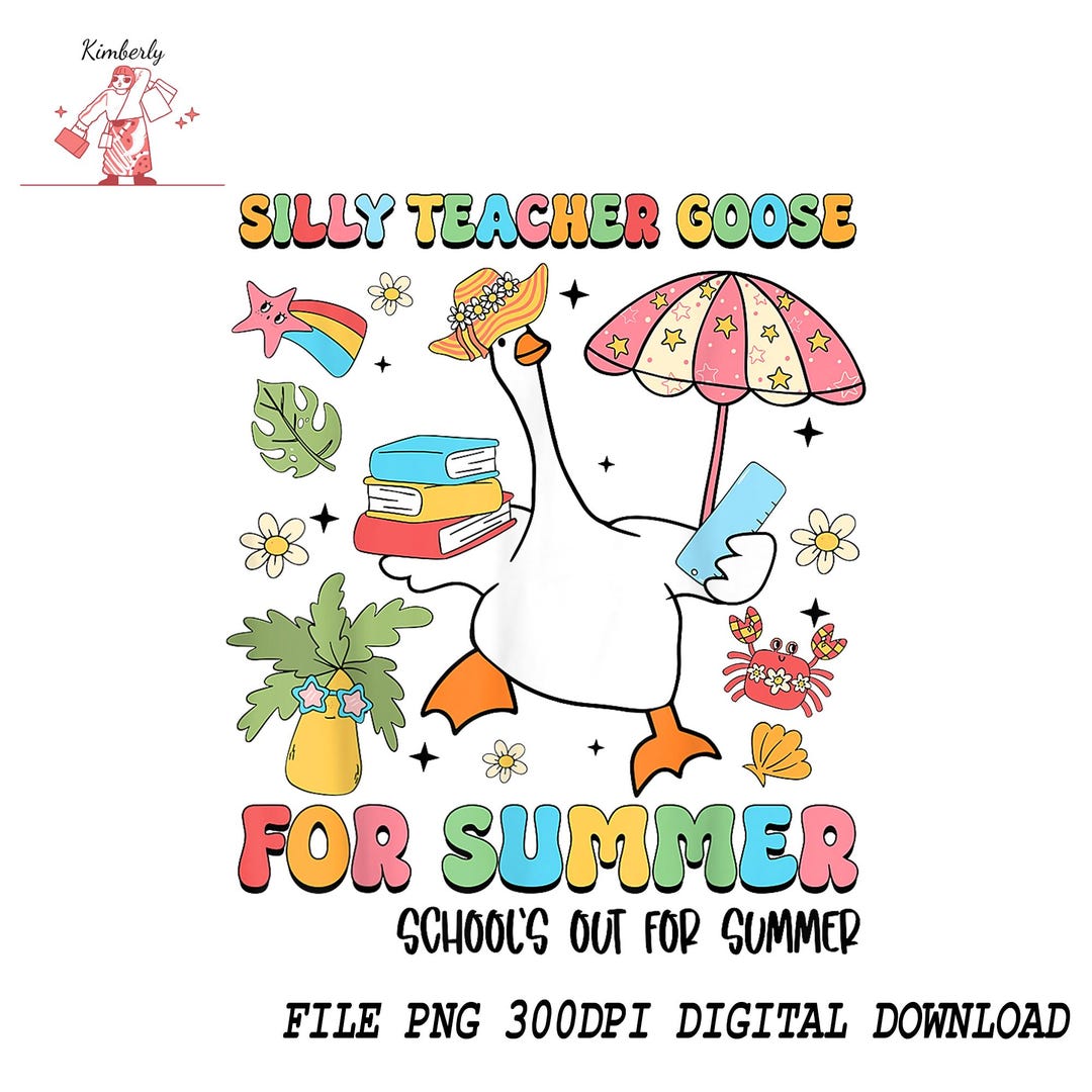 Last Day of School Teacher Goose Png, Funny Summer Teacher Png, Schools ...