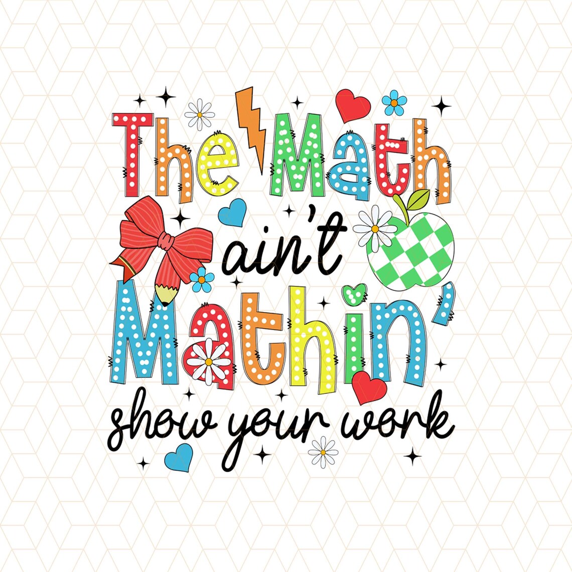 Math Teacher Back to School Png, the Math Ain't Mathin Meme Png, Show ...