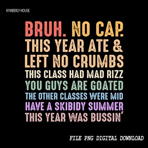 Last Day of School Graduation Png, Have A Skibidi Summer Png, Bruh No ...