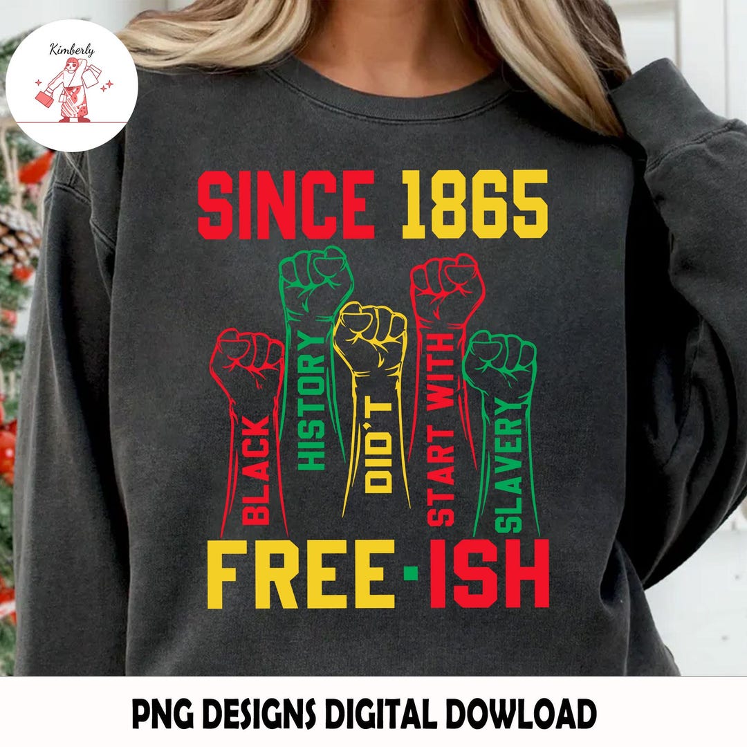 Juneteenth 1865 Free-ish Png, Juneteenth Afro Freeish Png, Freeish ...