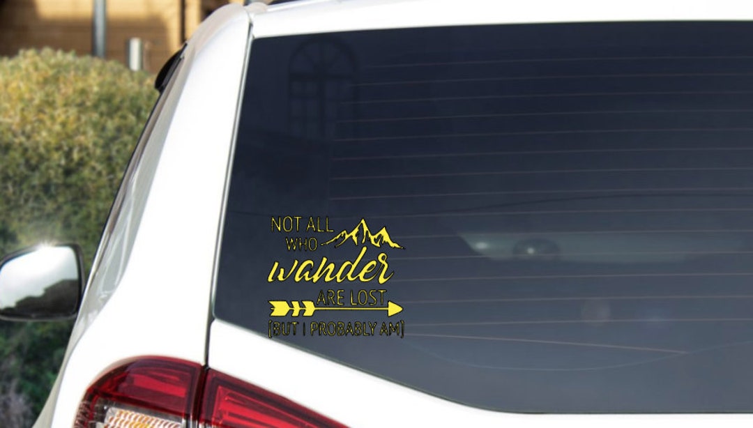 Not All Who Wander Are Lost Decal, Window Decal, Custom Decal, Car ...