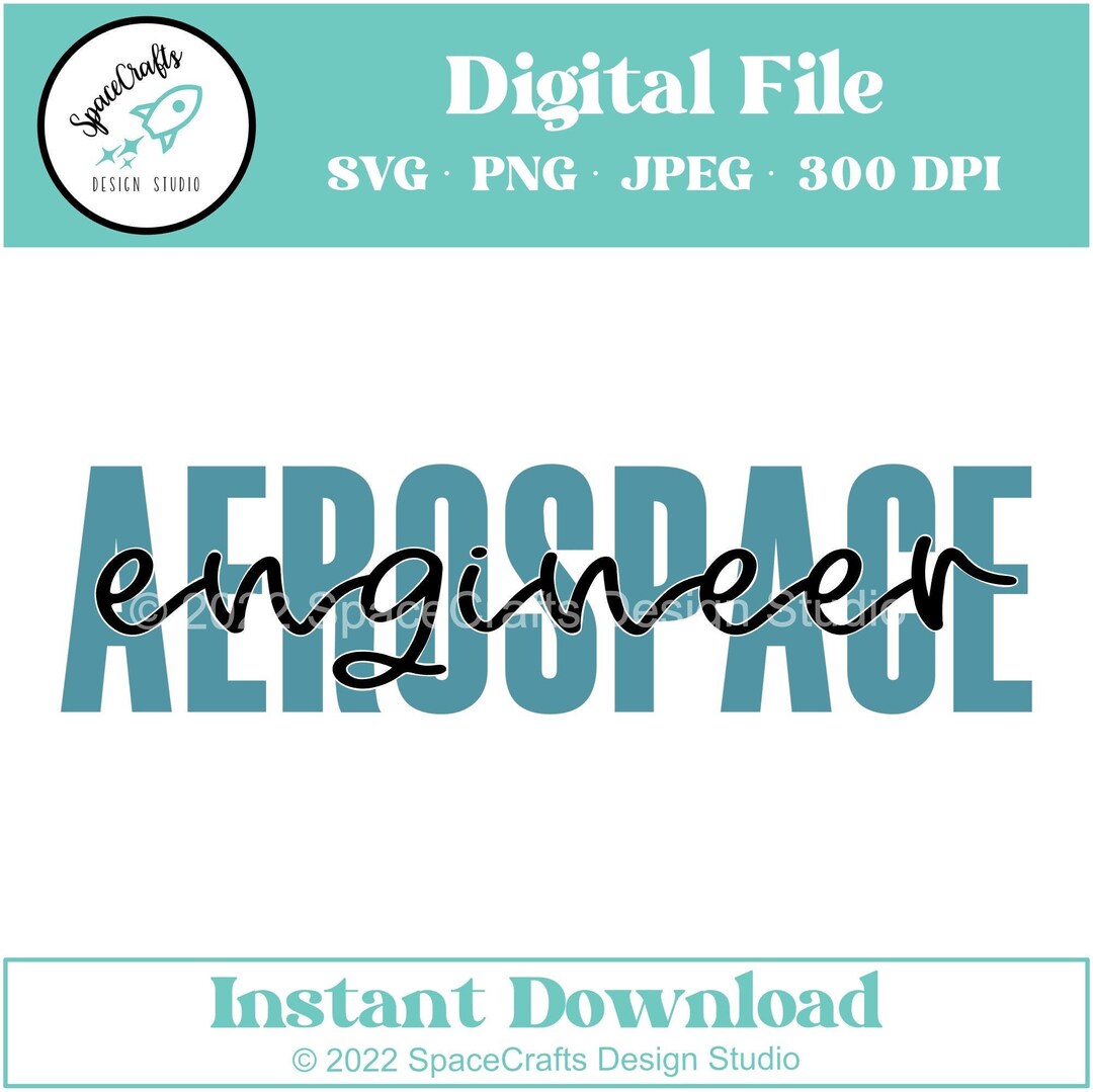 Aerospace Engineer Digital File Download | SVG | PNG | JPEG | 300 Dpi ...