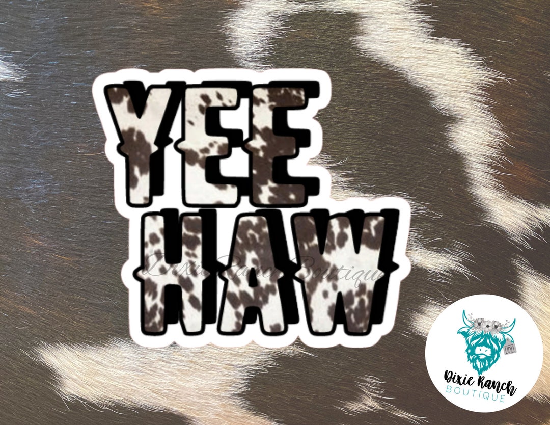 Yeehaw Western Decal Sticker // Brown and White Cowhide Print // Yee ...