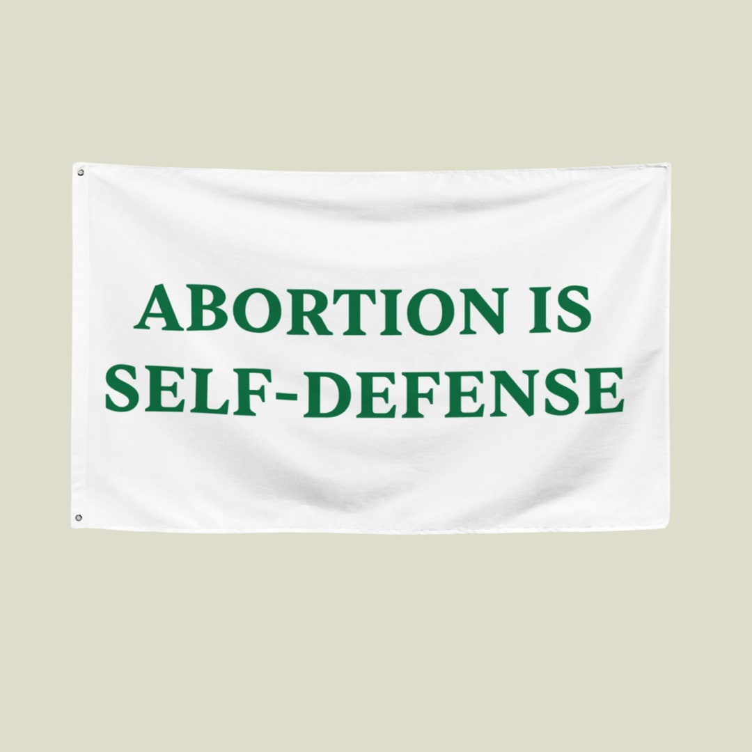 Abortion is Self-defense Protest Banner - Etsy