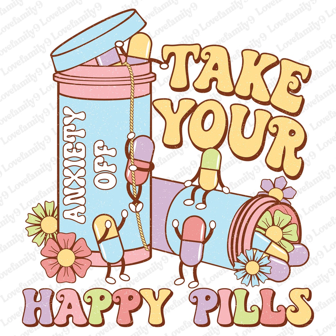 Mental Health Png, Take Your Happy Pill Png, Cute Mental Health Design ...