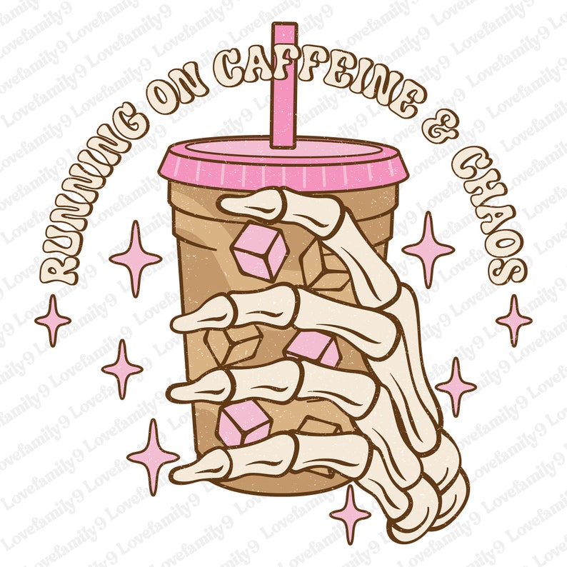 Running on Caffeine and Chaos Png Sublimation Design, Skeleton Drink ...