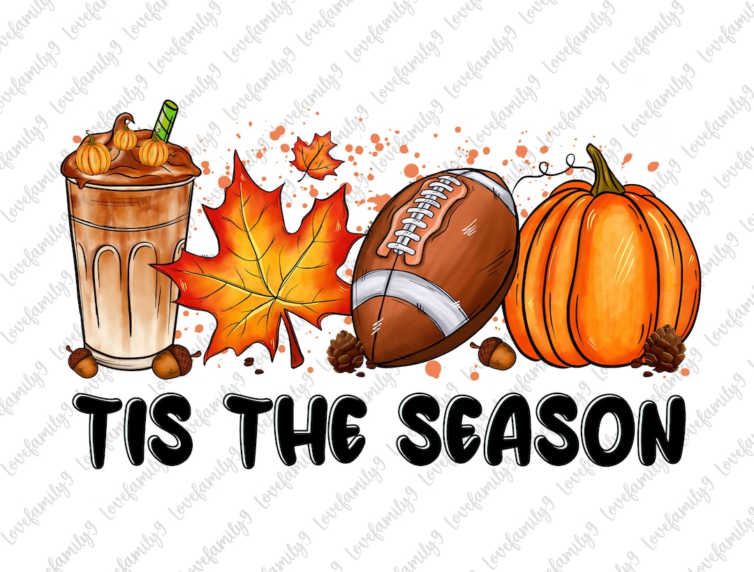 Tis the Season Football Pumpkin Spice Latte PNG, Fall Vibes PNG ...