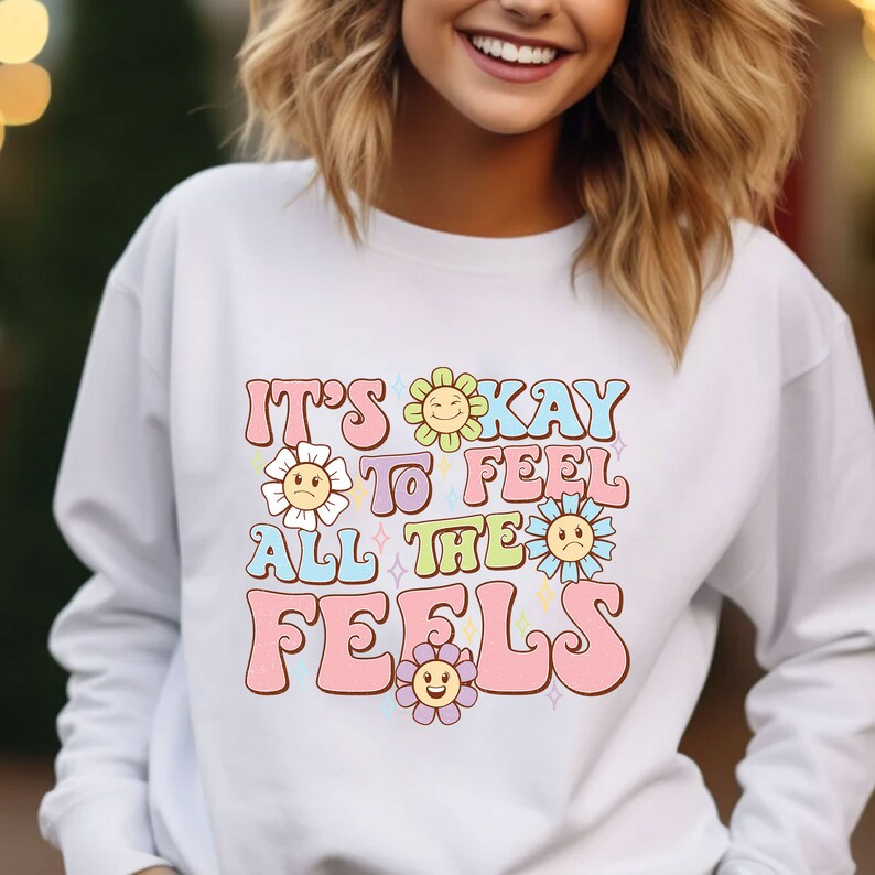 Mental Health Png, Its Okay to Feel All the Feels Png, Motivational Png ...