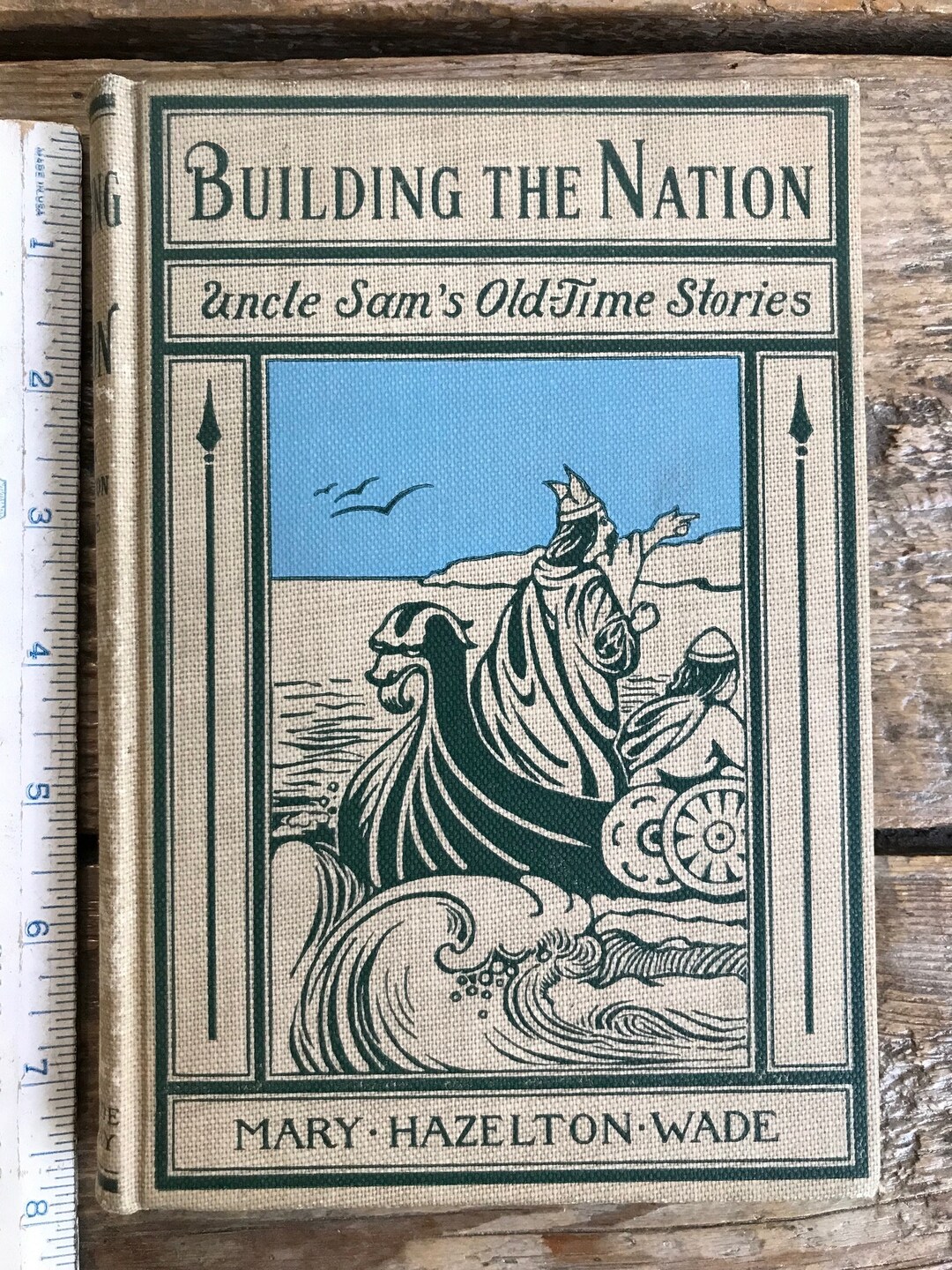 RARE Illustrated 1st Edition 1907 "building the Nation: Uncle Sam's Old ...