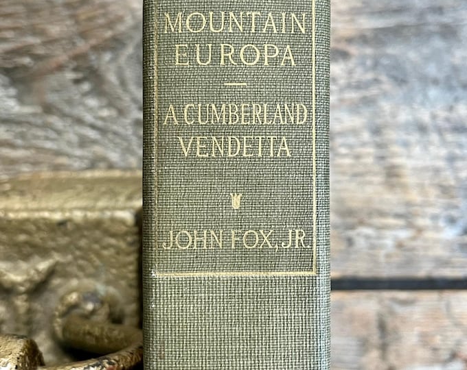 Well Illustrated Antique 1909 "a Mountain Europa, A Cumberland Vendetta ...