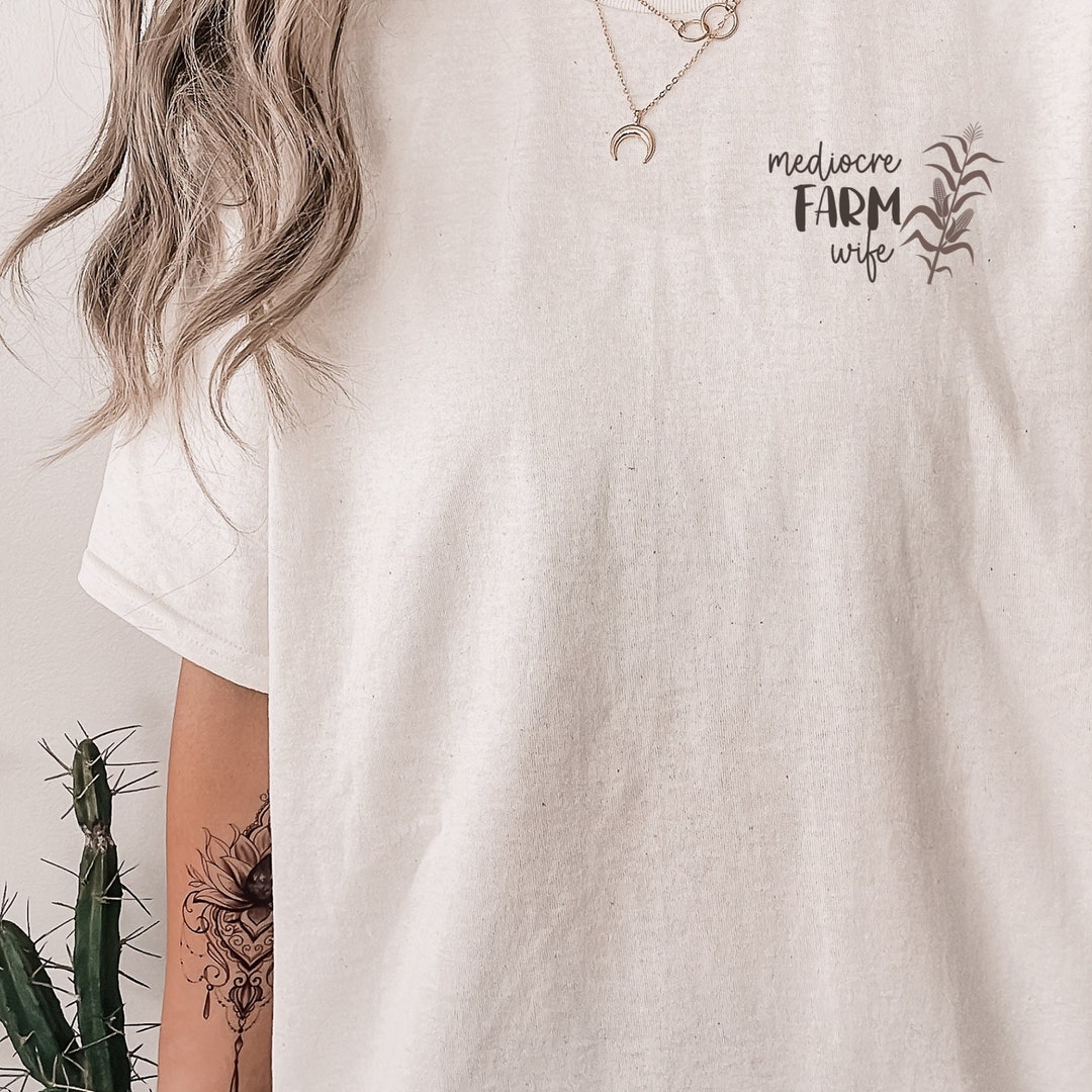 Mediocre Farm Wife Fall Tshirt, Harvest Season, Farmer's Wife Fall ...