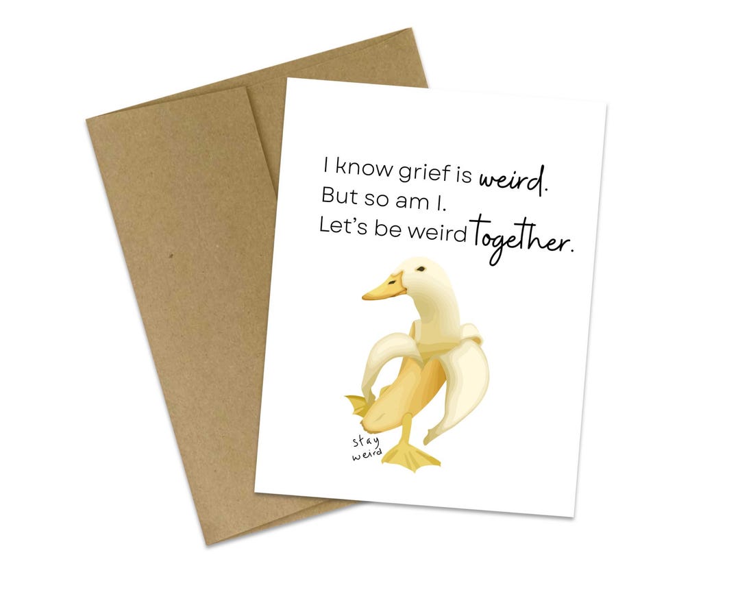 Weird Grief Sympathy Card: Banana Duck Compassion Card - Etsy
