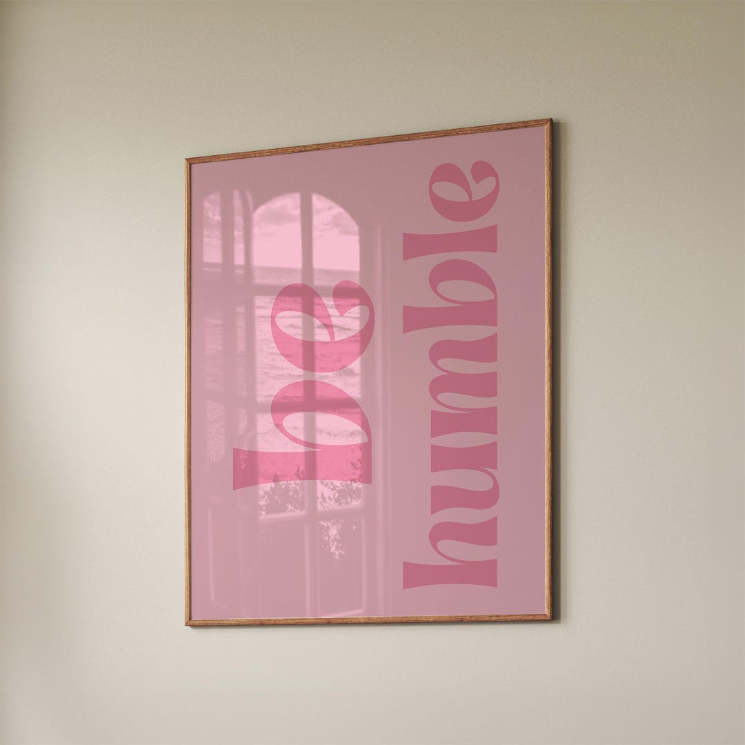 Be Humble Poster, Positive Quote Poster, Typography Poster, Trendy Wall ...