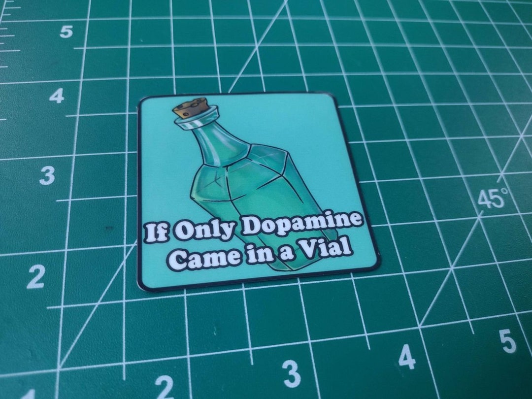 If Only Dopamine Came in a Vial Vinyl Sticker - Etsy