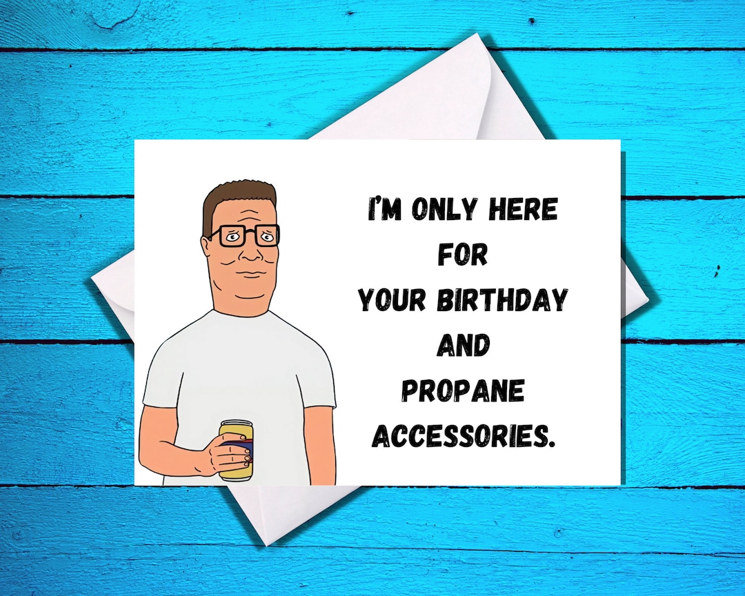 King of the Hill - Propane Accessories - Funny Happy Birthday Card - Etsy