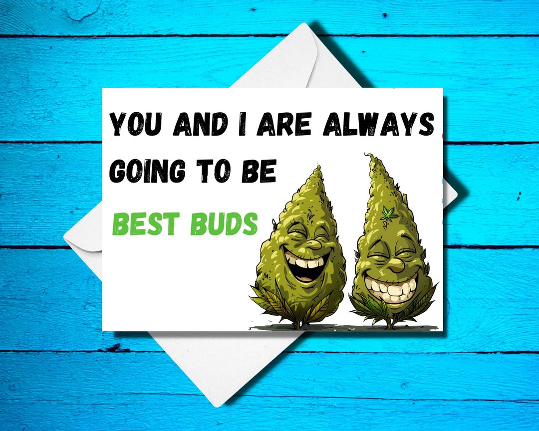 Best Buds - Friendship - Funny Weed Card - Birthday - Good Times - Etsy