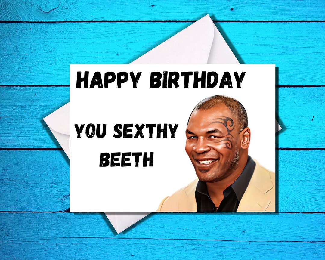 Happy Birthday - Mike Tyson - Funny Birthday Card - Etsy
