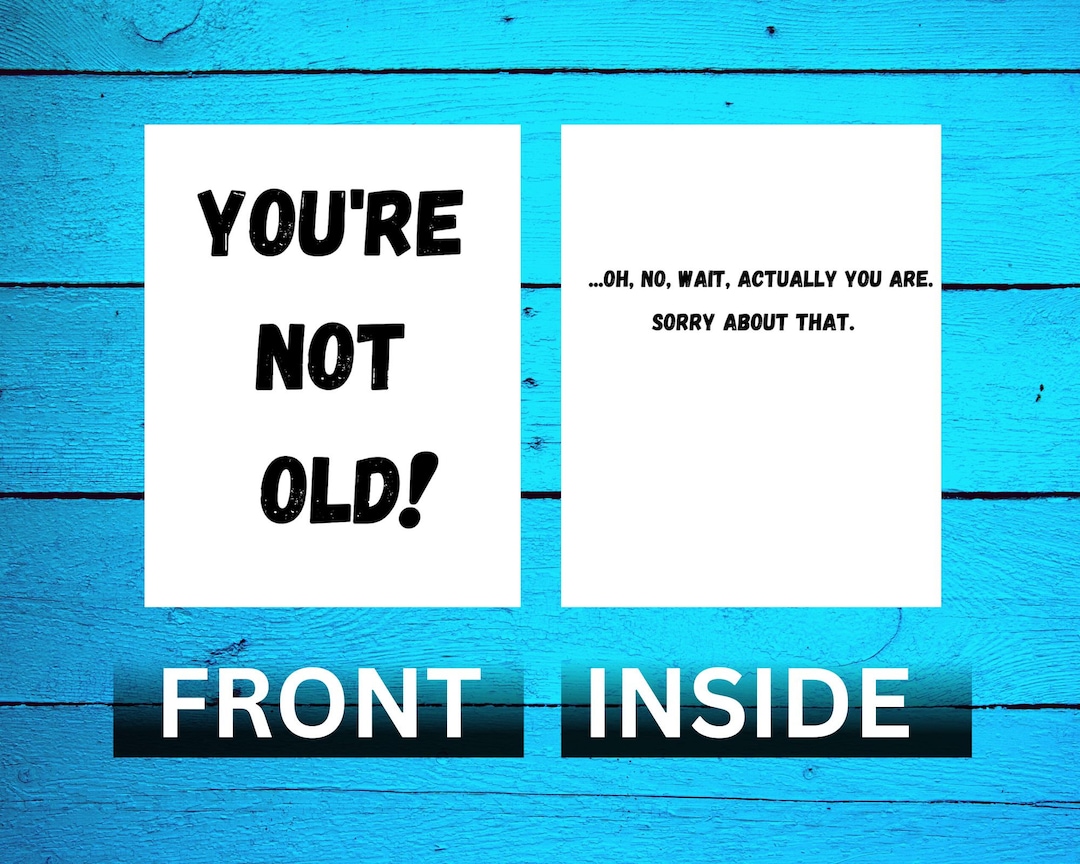 Happy Birthday - You're Not Old...oh Wait - Funny Birthday Card - Etsy