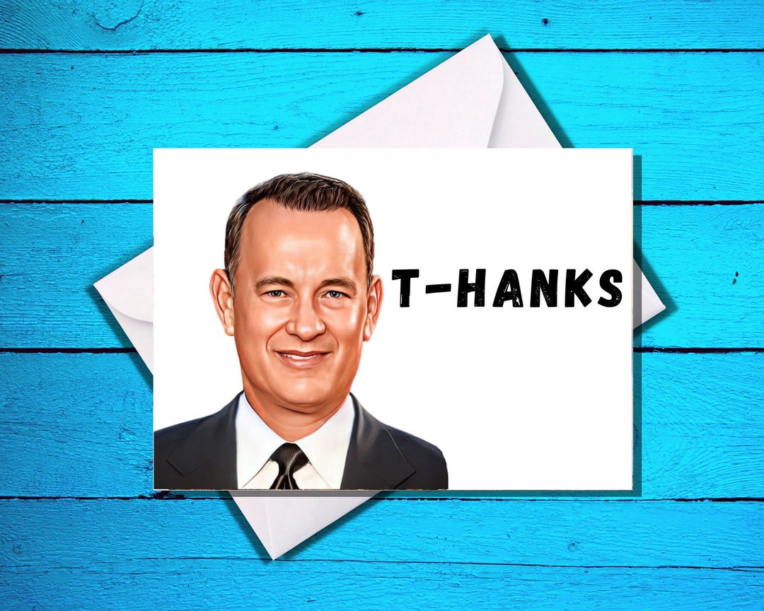 T-hanks - Funny Thank You Card - Tom Hanks - Etsy
