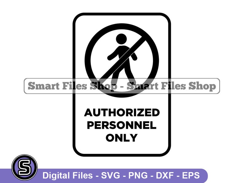 Authorized Personel Only Sign SVG Authorized Personel Only - Etsy