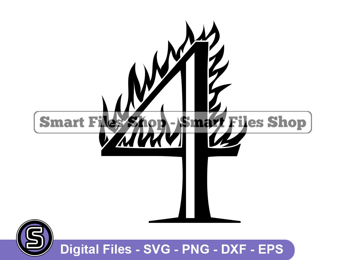 Flaming Number 4 Svg Number 4 Svg Flame Svg Fire Svg | Etsy