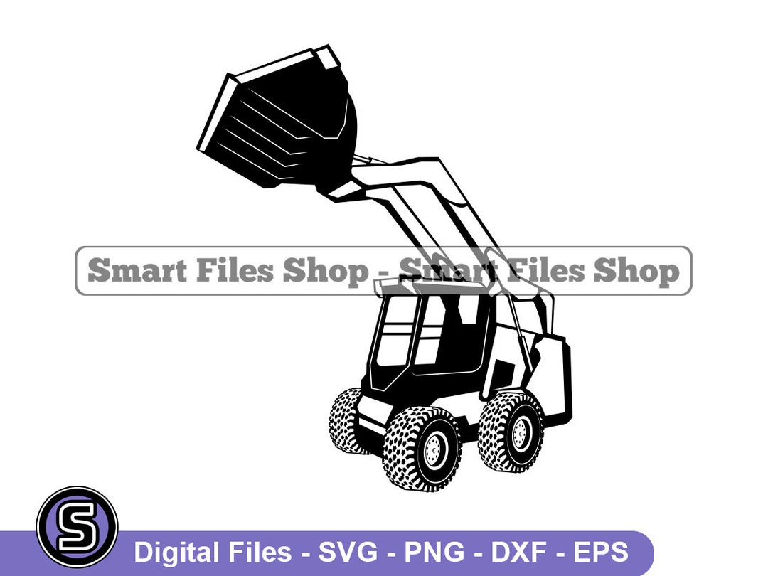 Skid Steer Loader 2 Svg, Heavy Equipment Svg, Skid Steer Loader Dxf ...